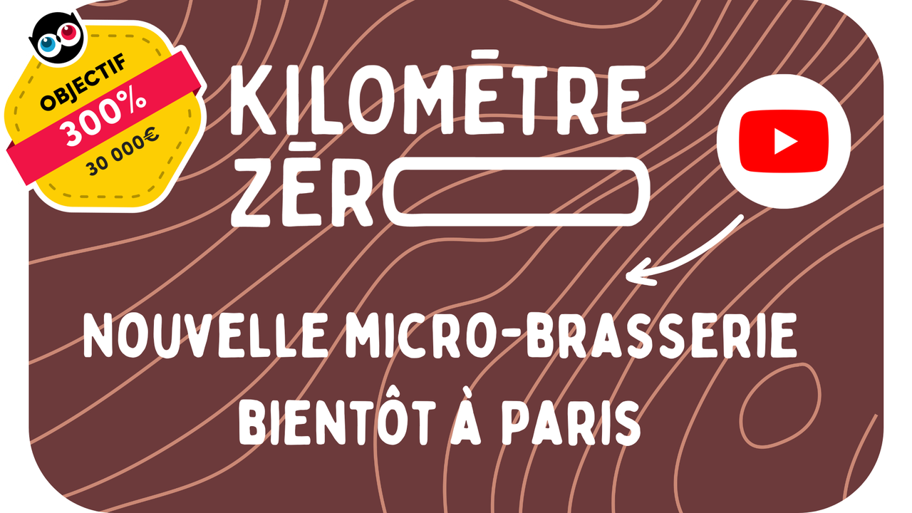Micro-brasserie & Bar à République : Kilomètre Zéro ! - Ulule