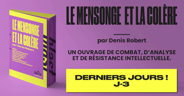 Blast x Blitz : “Le Mensonge et la Colère”, par Denis Robert