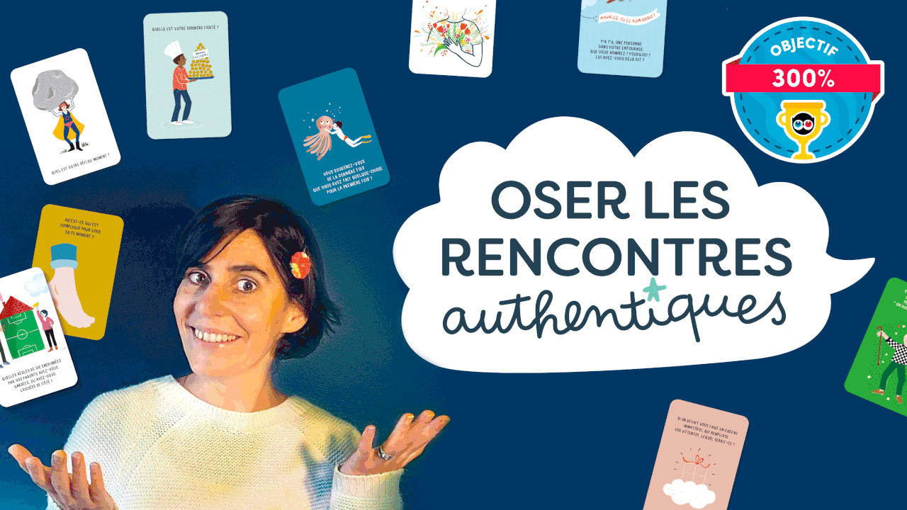 Oser les rencontres authentiques