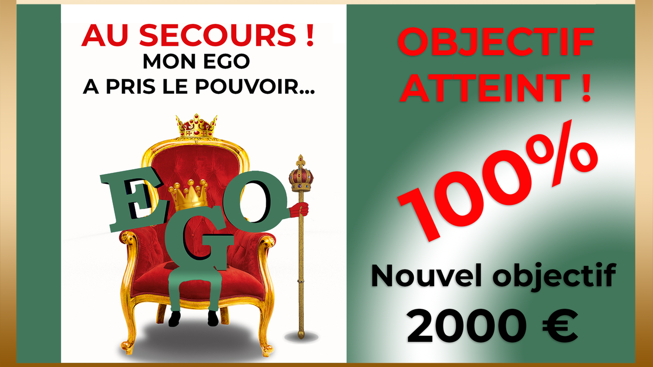 Au Secours ! Mon Ego a pris le pouvoir... - Ulule