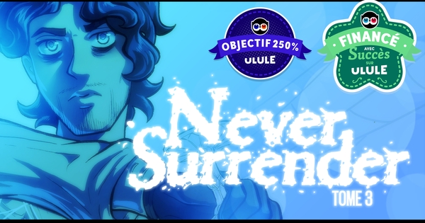 Never Surrender Tome 3 - Ulule