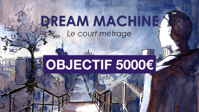 Dream Machine - Ulule