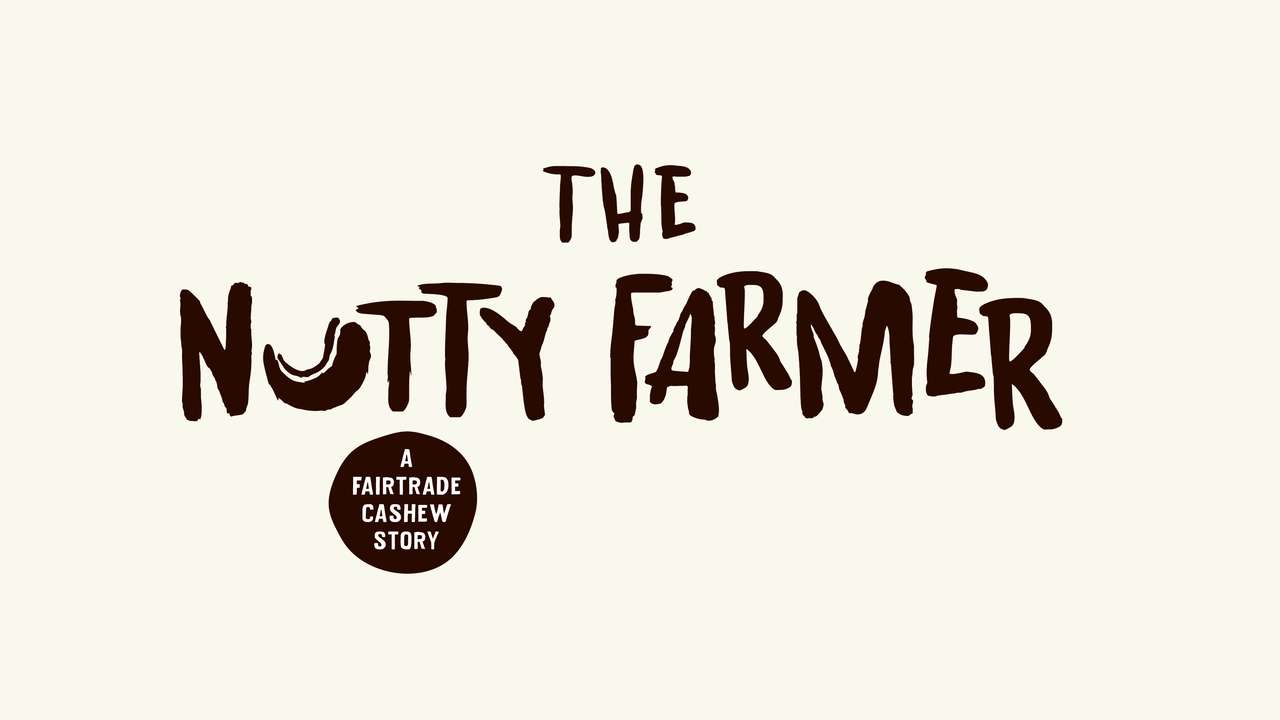 The Nutty Farmer, A fairtrade cashew story