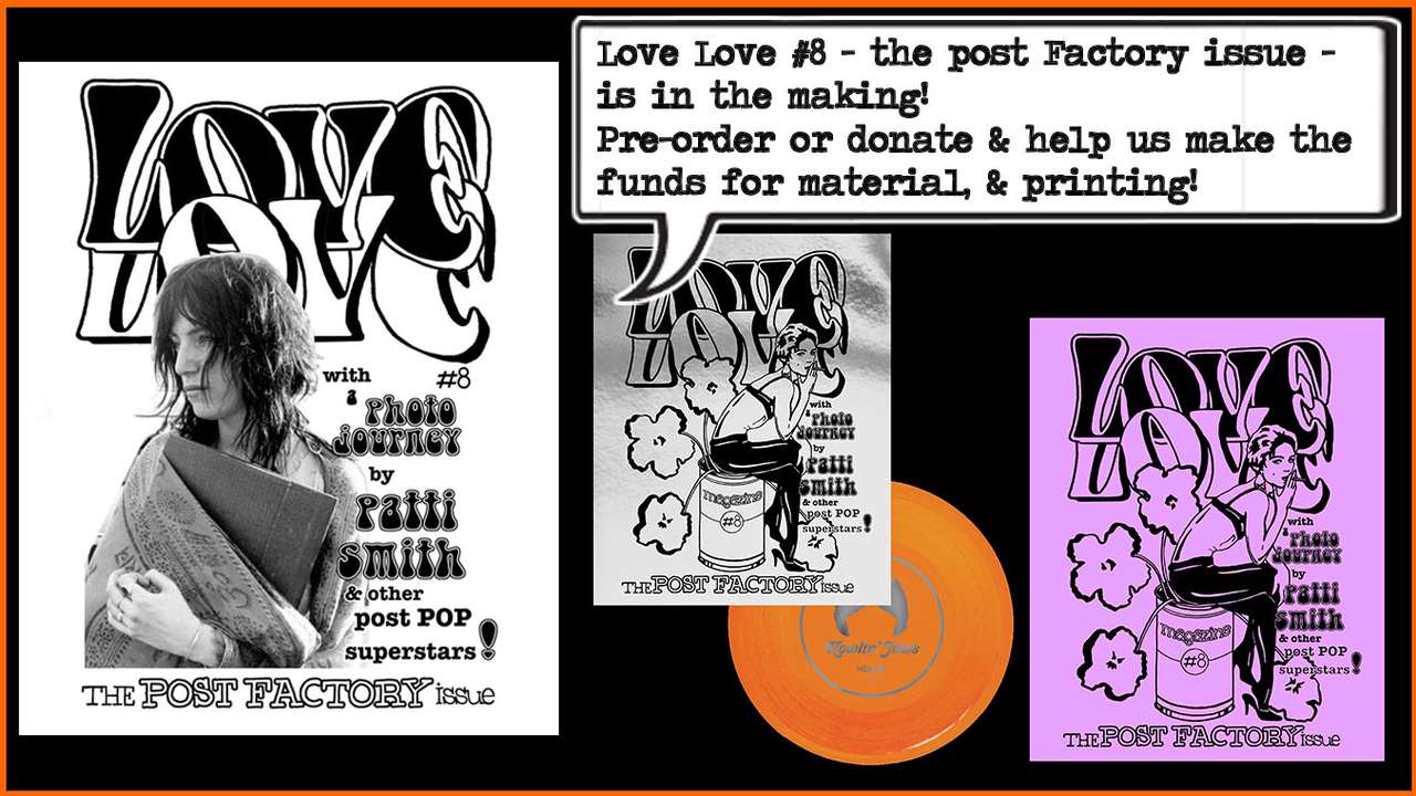 Love Love magazine #8 - the post Factory issue