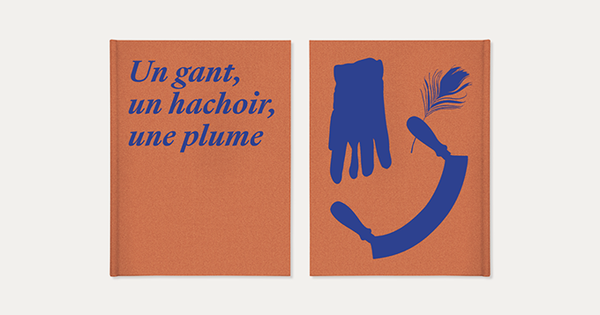 Un gant, un hachoir, une plume