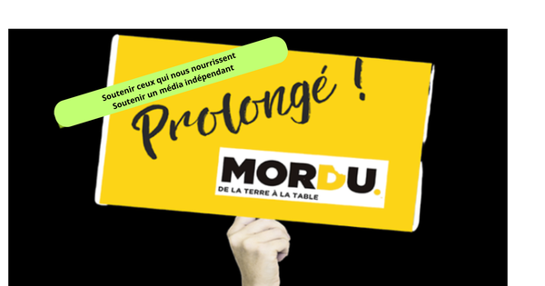 Soutenez Mordu, le magazine de la Terre à la Table - Ulule