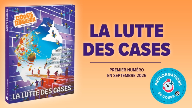 COURTS BOUILLON : La revue BD des imaginaires en lutte 💥 - Ulule
