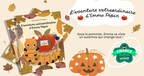 L'aventure extraordinaire d'Emma Pépin🍎 Album 4/8 ans - Ulule