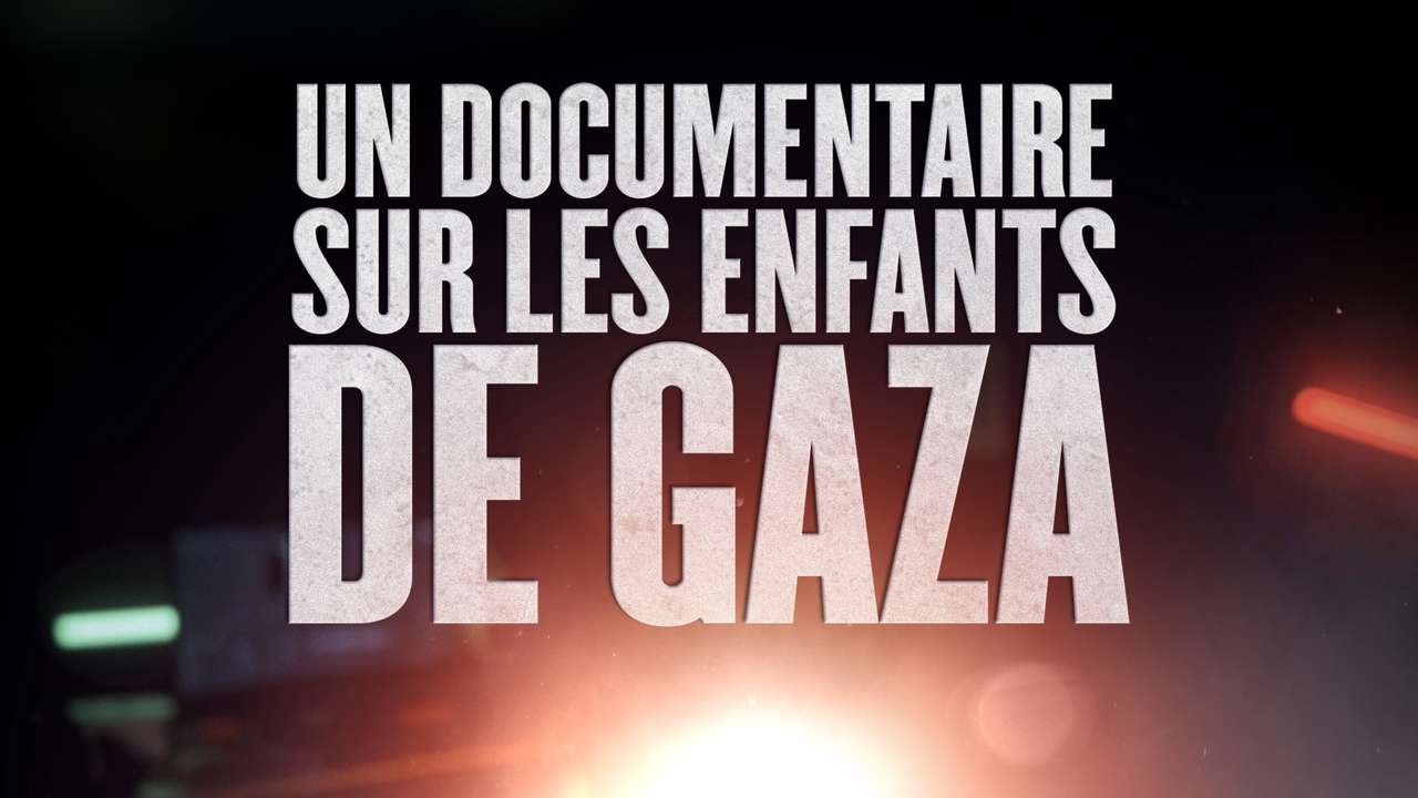 Un documentaire sur les enfants de Gaza - Ulule