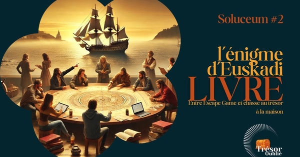Trésor Oublié : L’Énigme d’Euskadi - Ulule