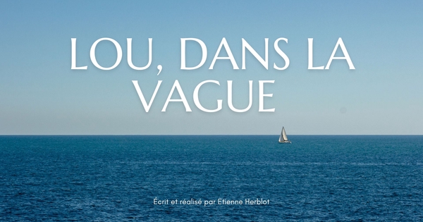 Lou, dans la vague | Le documentaire engagé & utile 🎬 - Ulule