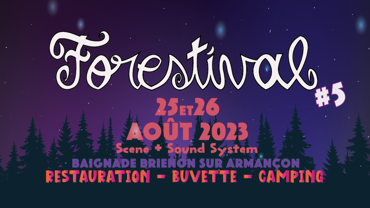Forestival 5, du 25 au 26 août, à Brienon-sur-Armançon