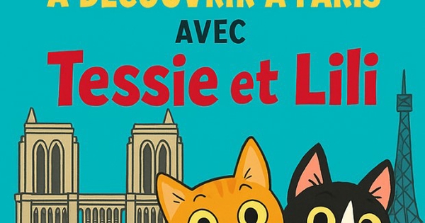 Tessie & Lili : des livres pour enfant à explorer_ 4-7 ans - Ulule