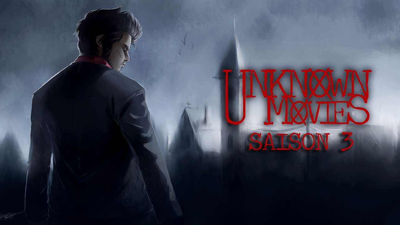 UNKNOWN MOVIES : SAISON 3 - Ulule