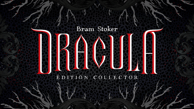 🩸 Dracula de Bram Stoker 🩸 Édition Deluxe limitée