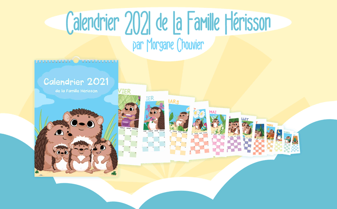 Calendrier 2021 de " La Famille Hérisson" - Ulule