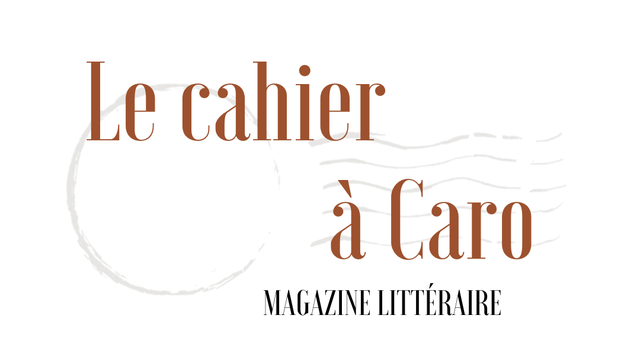 Le Cahier à Caro : le mag littéraire qui va plus loin
