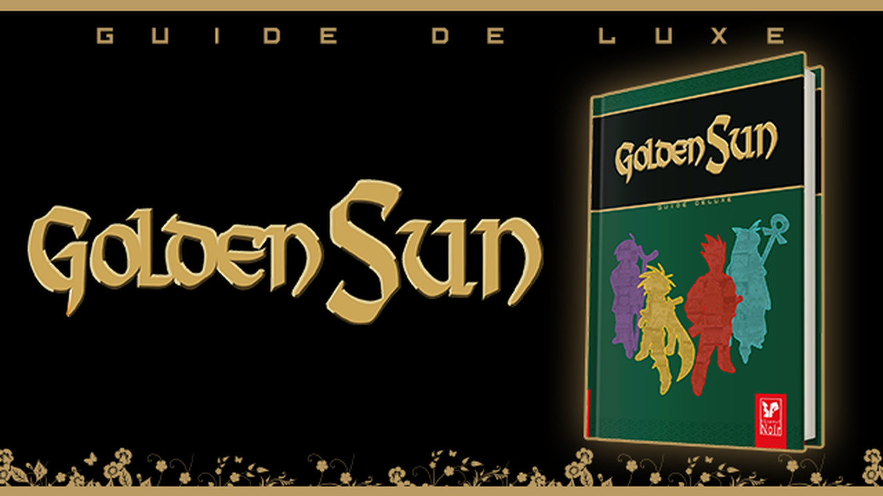 Golden Sun - Guide Deluxe n°15 - Ulule