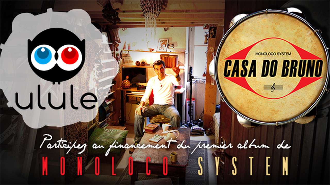 «CASA DO BRUNO» de MONOLOCO SYSTEM - Ulule