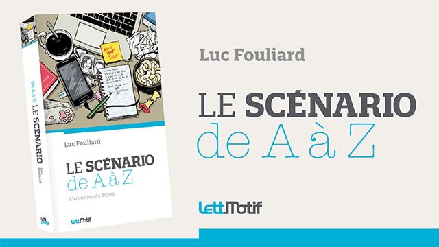 Le scénario de A à Z - Ulule