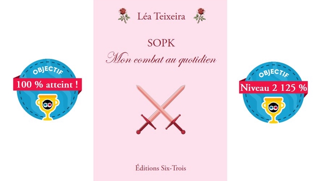 SOPK : mon combat au quotidien de Léa Teixeira - Ulule