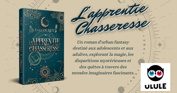 L'apprentie Chasseresse - roman d'urban fantasy young adult