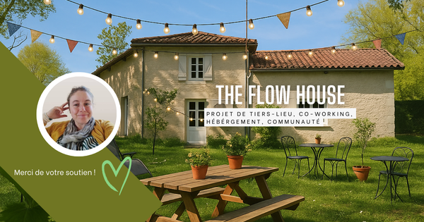 The Flow House - Tiers-lieu en Charente