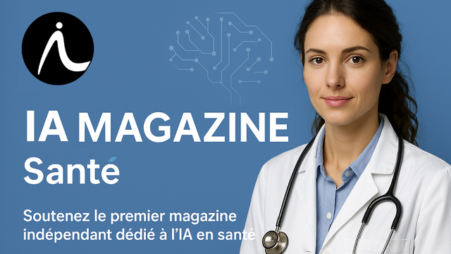 IA Magazine Santé : la voix des soignants et innovateurs - Ulule