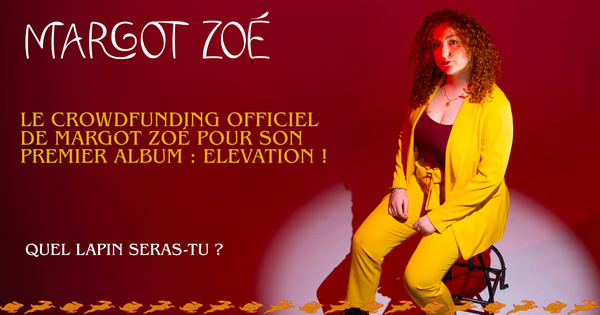 MARGOT ZOÉ : ELEVATION