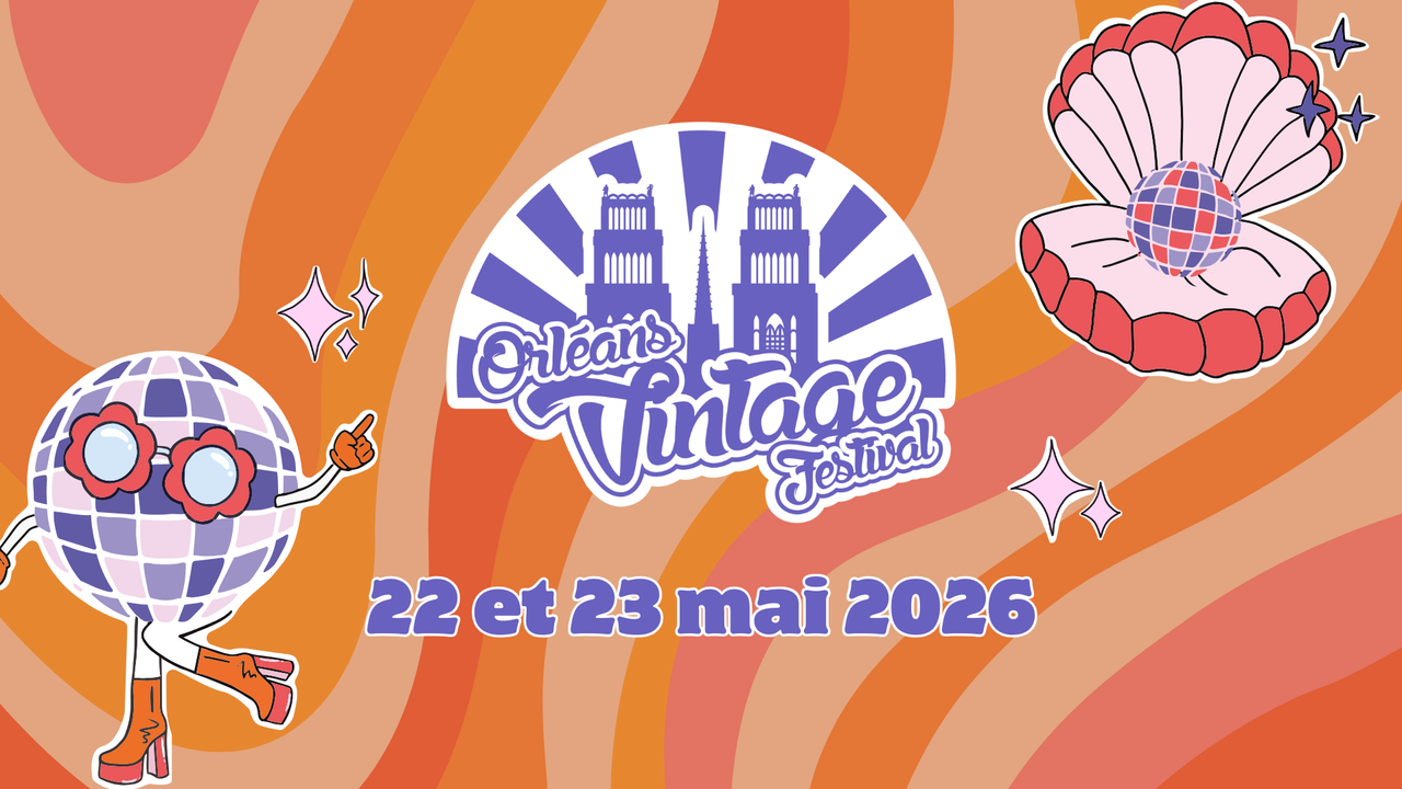 J-1 Orléans Vintage Festival 2026 - 8ème édition - Ulule
