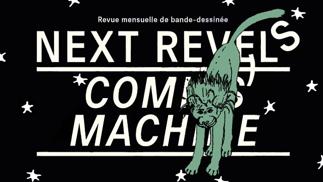 Next Revel's Comics Machine : 2ème semestre - Ulule