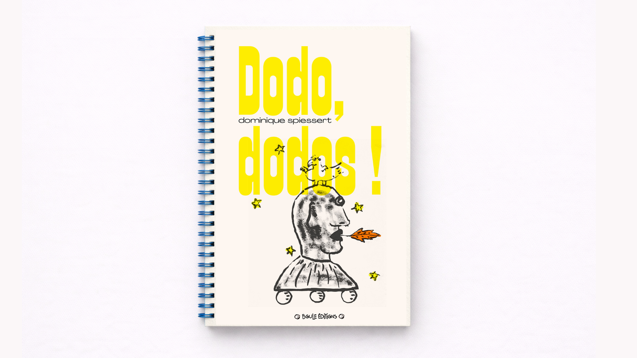 Dodo, dodos ! un livre sur Dominique Spiessert