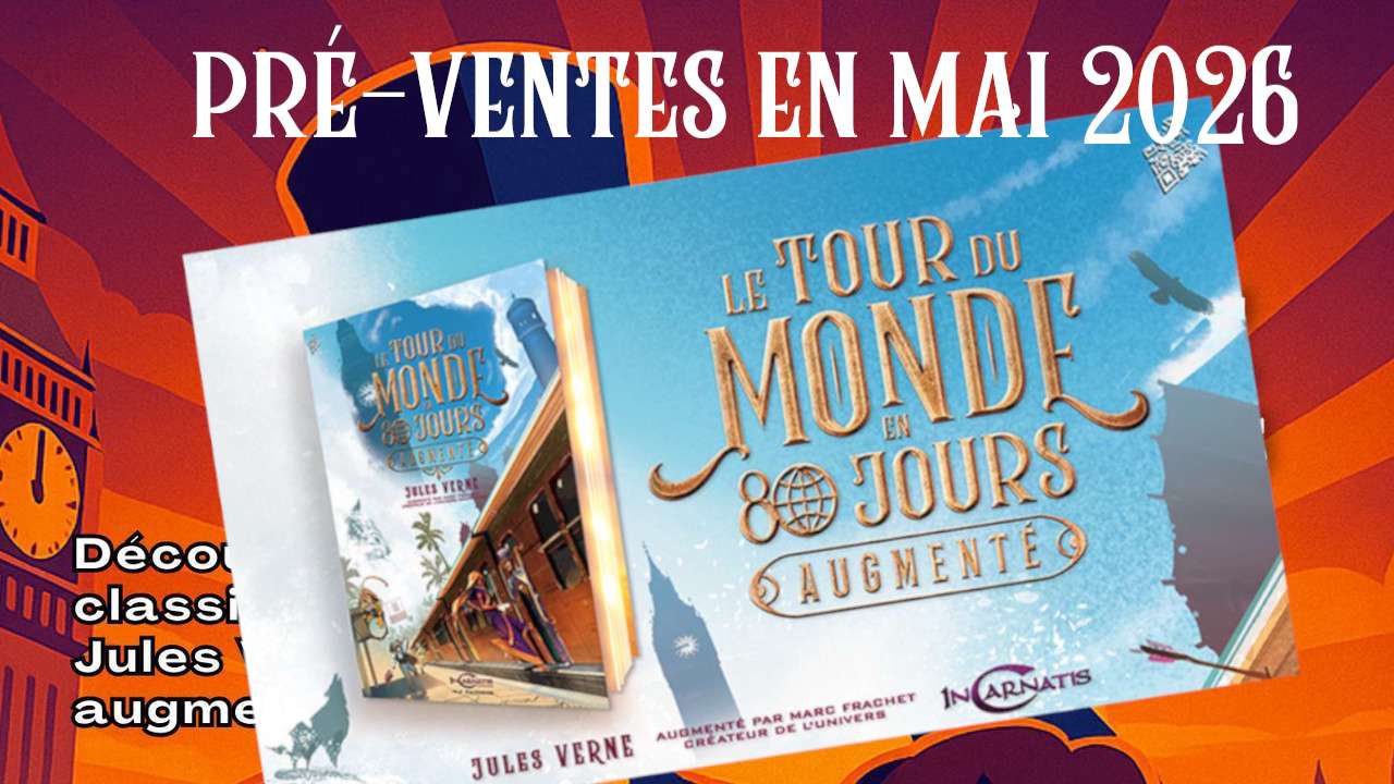 Le Tour du Monde en 80 Jours, augmenté façon InCarnatis ! - Ulule