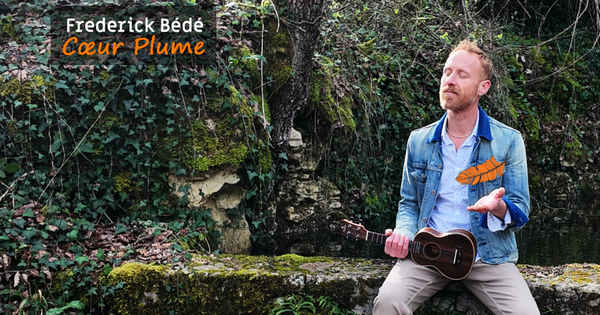 "Cœur Plume" - Le nouvel album de Frederick Bédé - Ulule