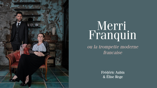 Merri Franquin ou la trompette moderne française