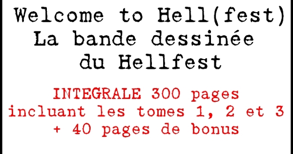 WELCOME TO HELL(fest) L'intégrale augmentée