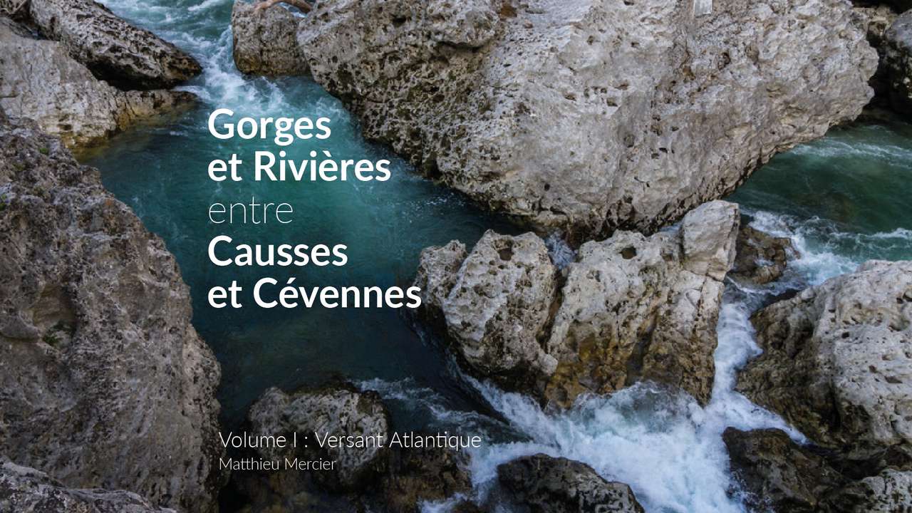 Gorges et Rivières entre Causses et Cévennes - Ulule