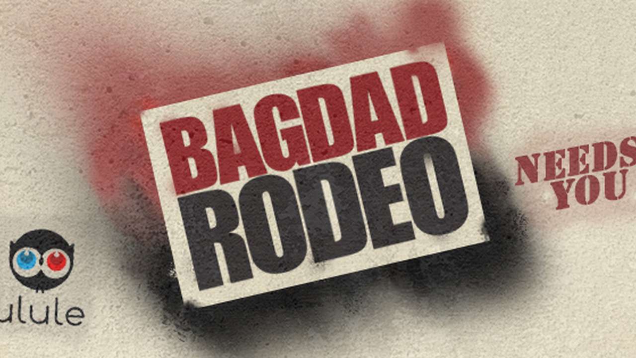 BAGDAD RODEO "TROIS" - Ulule