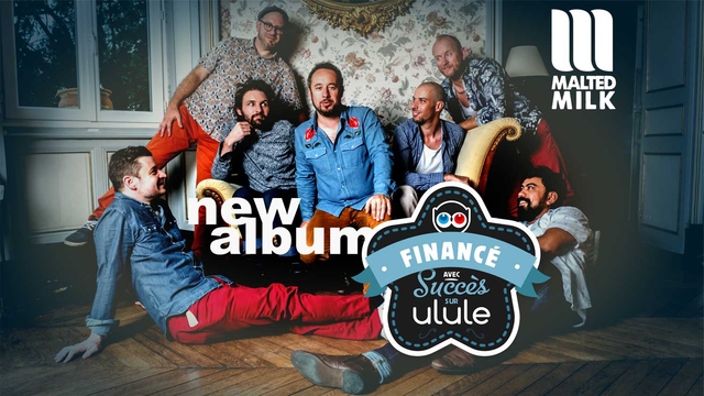 Malted Milk // Nouvel Album - Ulule