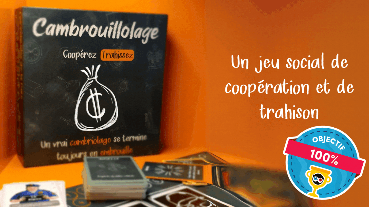 Le Cambrouillolage - Coopérez / Trahissez - Ulule