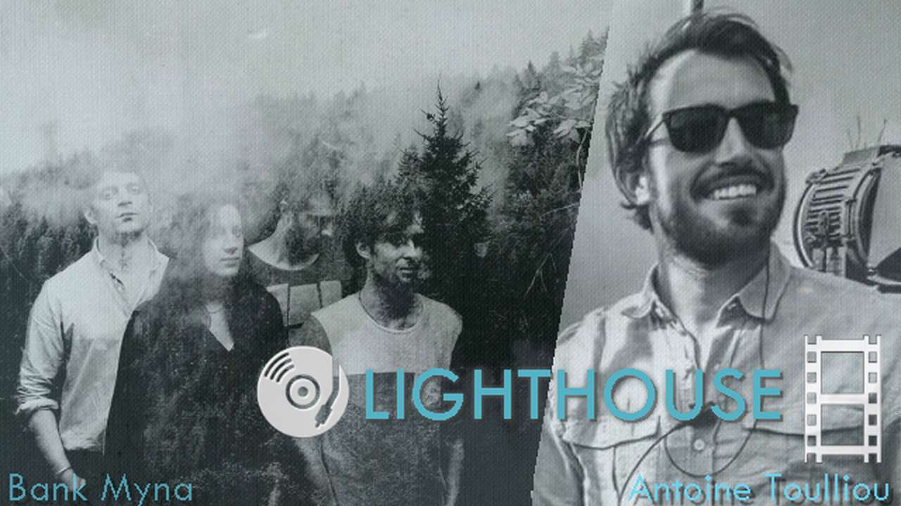 Bank Myna + Antoine Toulliou = Lighthouse - Ulule