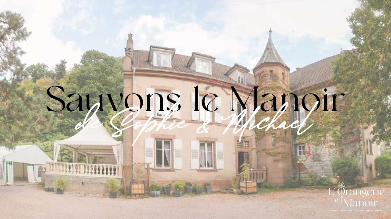 Sauvons le Manoir de l'Orangerie à Oberhaslach - Ulule