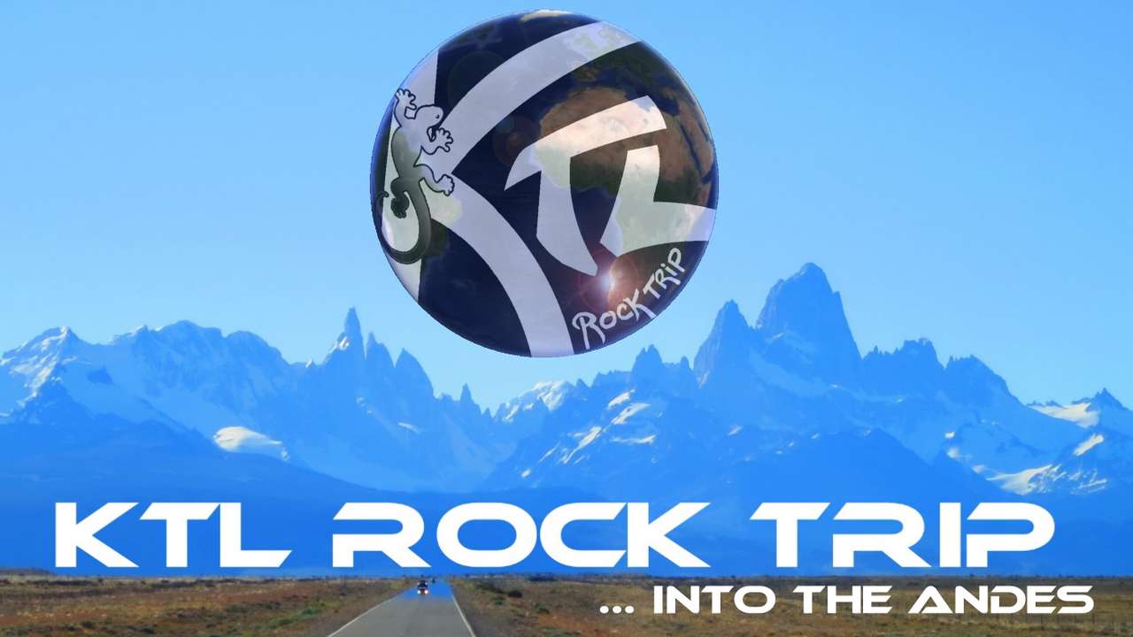 KTL Rock Trip into the Andes - Ulule