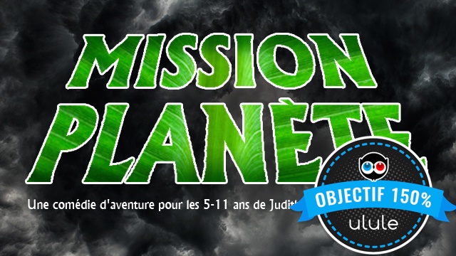 Mission Planète - Ulule