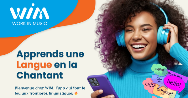 WIM : l’app 📱 qui t’apprend une langue en chantant 🎶