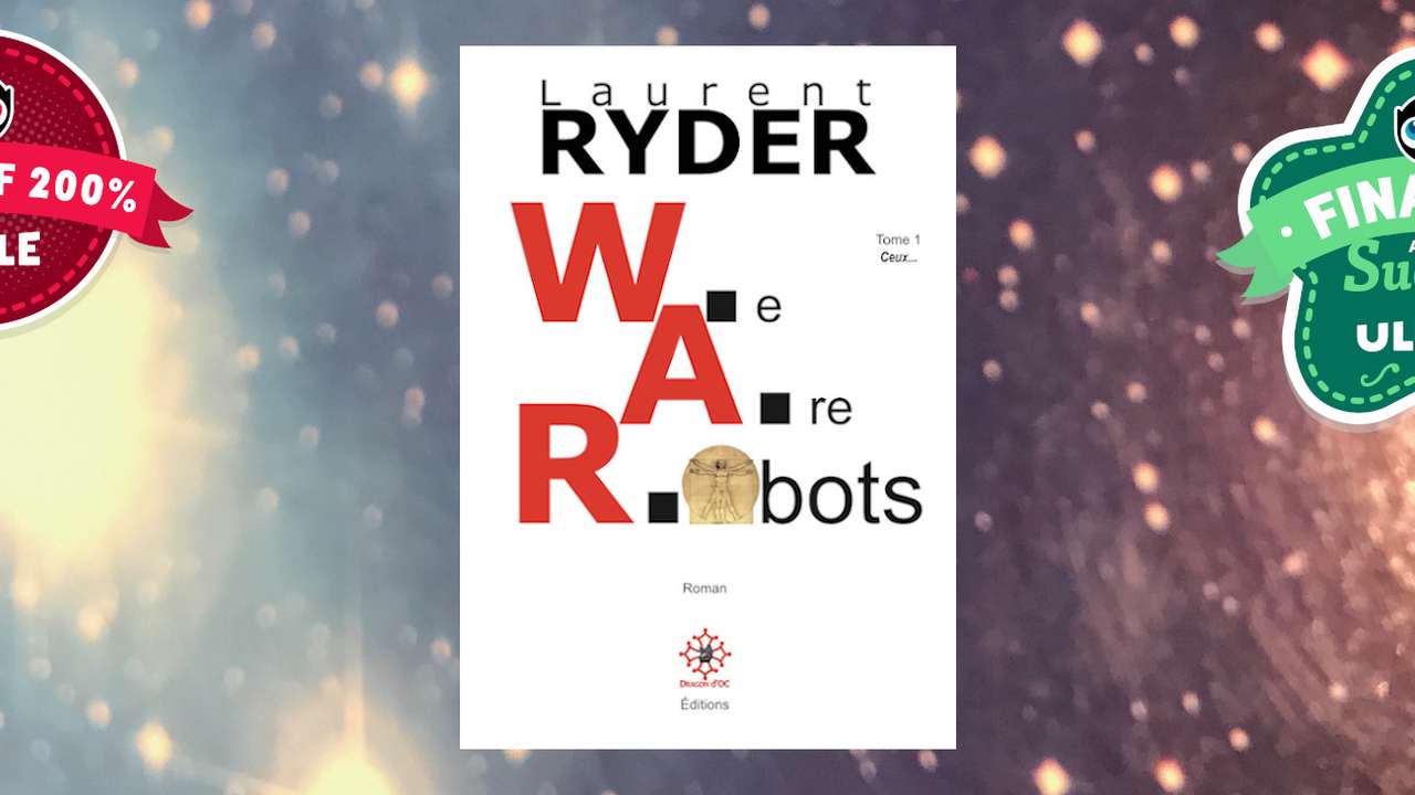 W.A.R. : We Are Robots (roman d'anticipation)