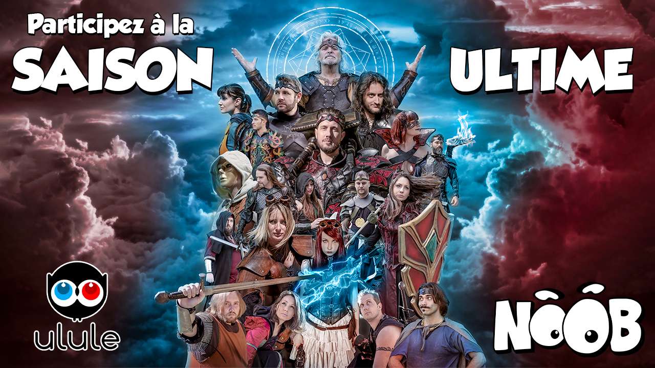 Noob, la saison ultime ! - Ulule