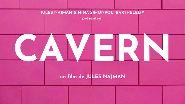 CAVERN - un court-métrage de Jules Najman