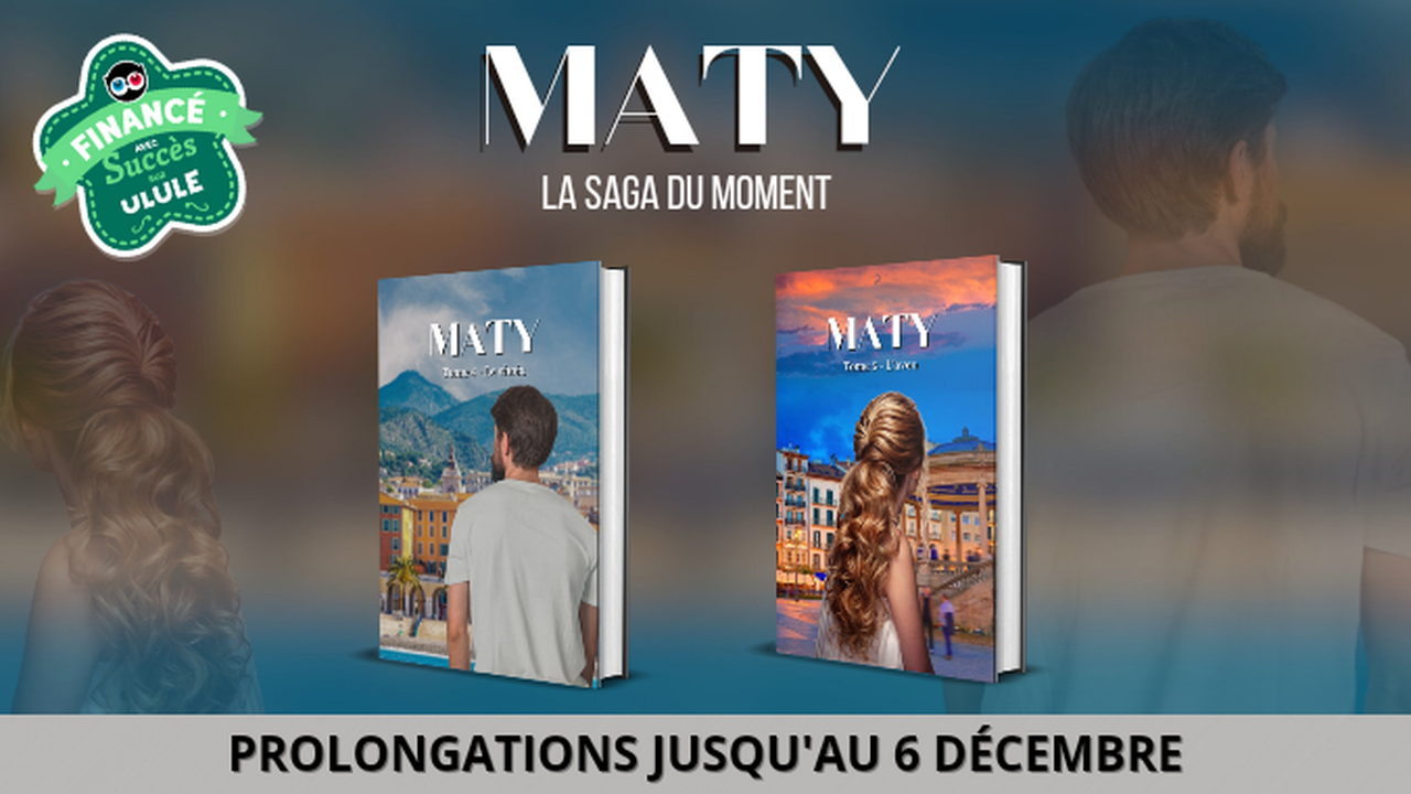 MATY - Tome 4 : Le choix / Tome 5 : L'aveu - Ulule