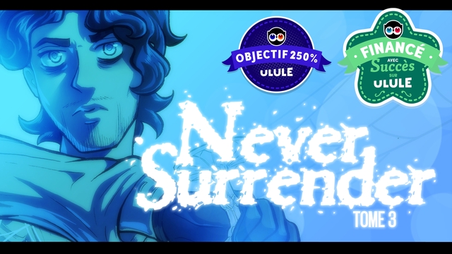 Never Surrender Tome 3 - Ulule
